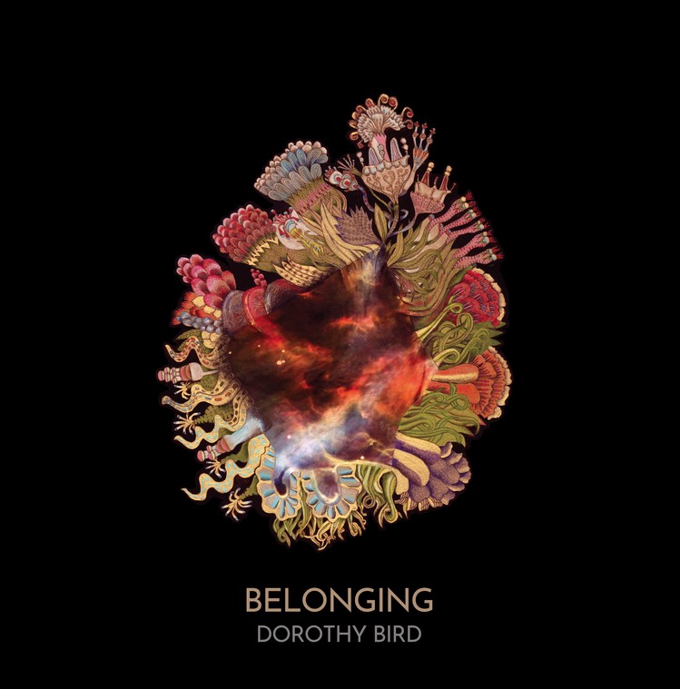 ALBUM REVIEW: DOROTHY BIRD – BELONGING - Joyzine