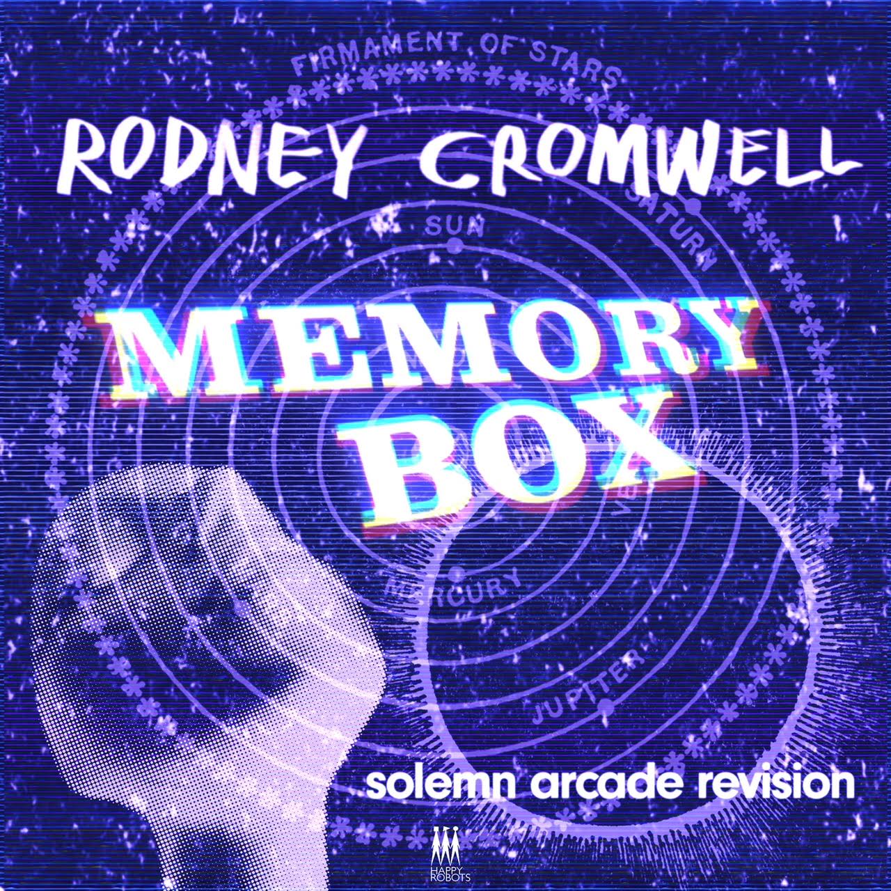 SINGLE PREMIERE: RODNEY CROMWELL – MEMORY BOX, SOLEMN ARCADE REVISION ...